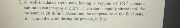 Solved 2. A well-insulated rigid tank having a volume of | Chegg.com