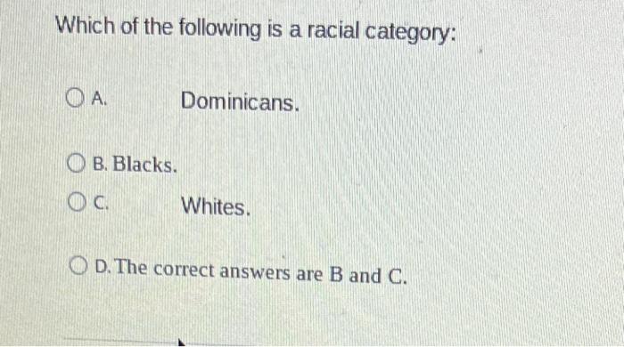 Which of the following is a racial category: Which | Chegg.com