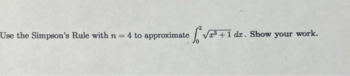 Solved Use the Simpson's Rule with n=4 to approximate | Chegg.com