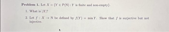 Solved Problem 1. Let X={Y∈P(N):Y is finite and non-empty }. | Chegg.com