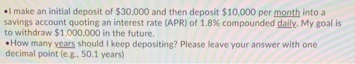Solved -I make an initial deposit of $30,000 and then | Chegg.com