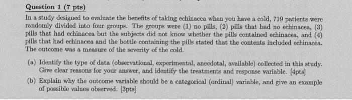 Solved Question 1 (7 pts) In a study designed to evaluate | Chegg.com