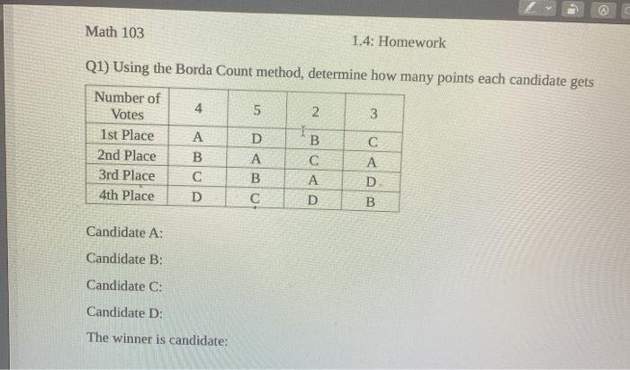 Solved Math 103 1.4: Homework Q1) Using the Borda Count | Chegg.com