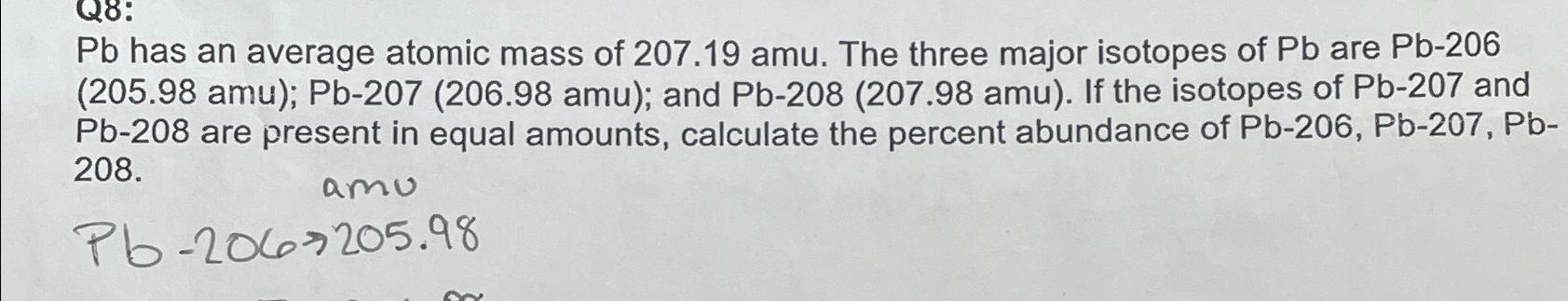 Solved Pb ﻿has an average atomic mass of 207.19aμ. ﻿The | Chegg.com