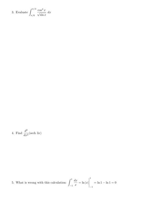 Solved 3 Evaluate ∫z6π3sinxcos3xdx 4 Find Dx2d2sech3x 