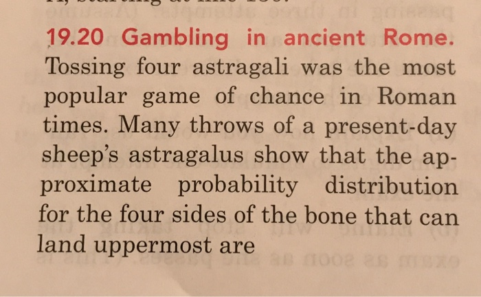 Solved 19.20 Gambling in ancient Rome. Tossing four | Chegg.com