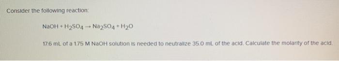 Solved Consider the following reaction NaOH + H2SO4 + Na2SO4 | Chegg.com