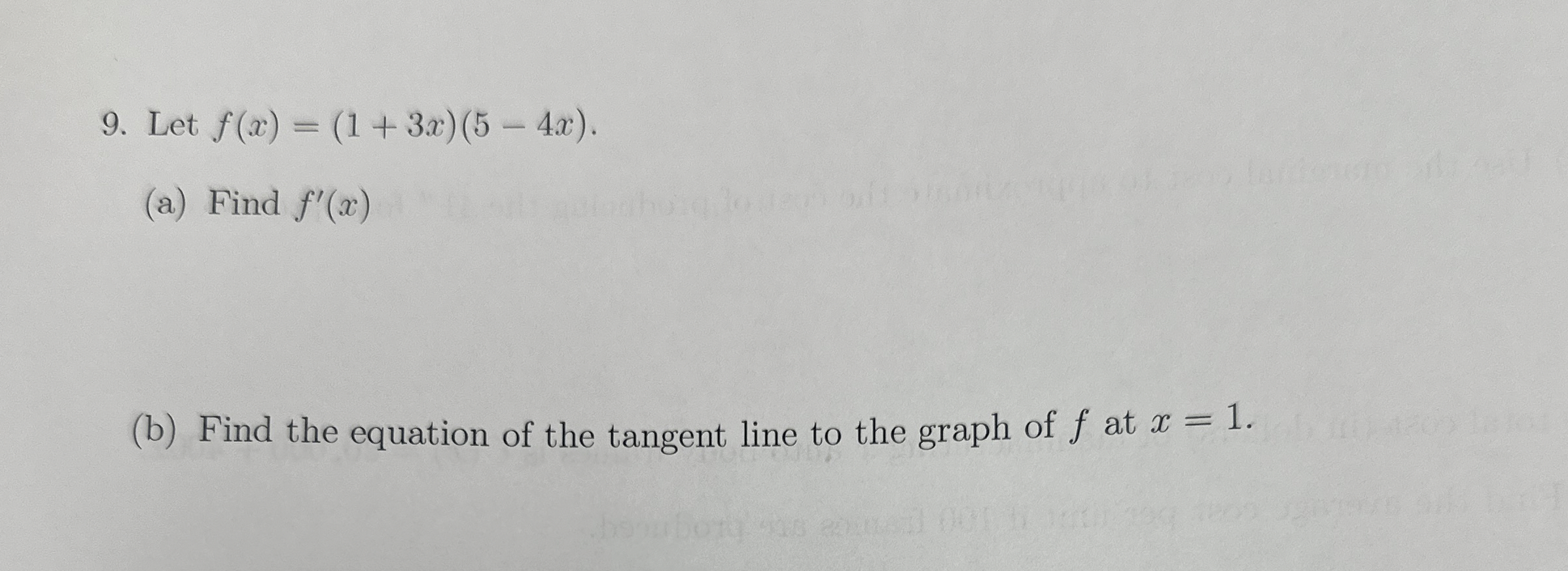 Solved Let f(x)=(1+3x)(5-4x).(a) ﻿Find f'(x)(b) ﻿Find the | Chegg.com