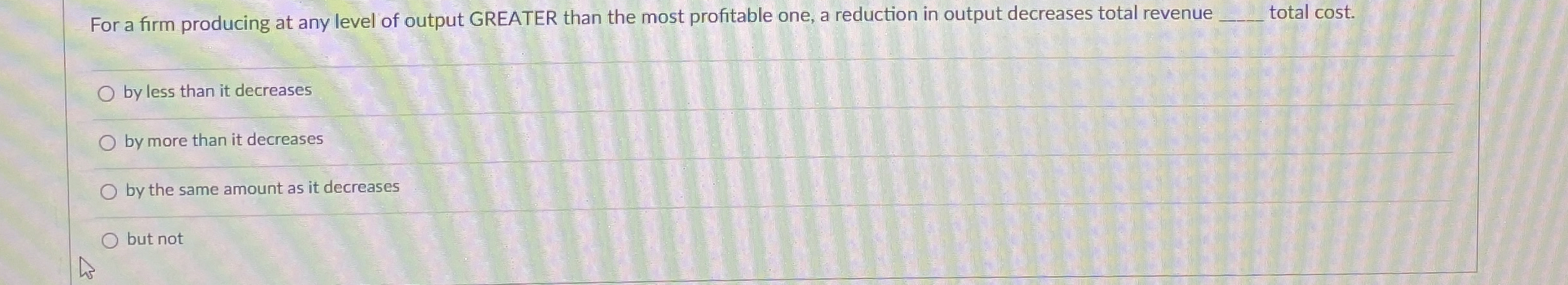 Solved For a firm producing at any level of output GREATER | Chegg.com