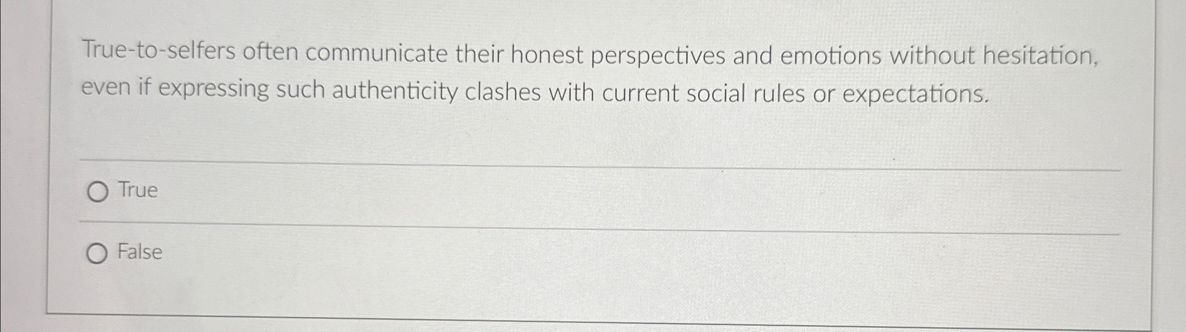 Solved True-to-selfers often communicate their honest | Chegg.com