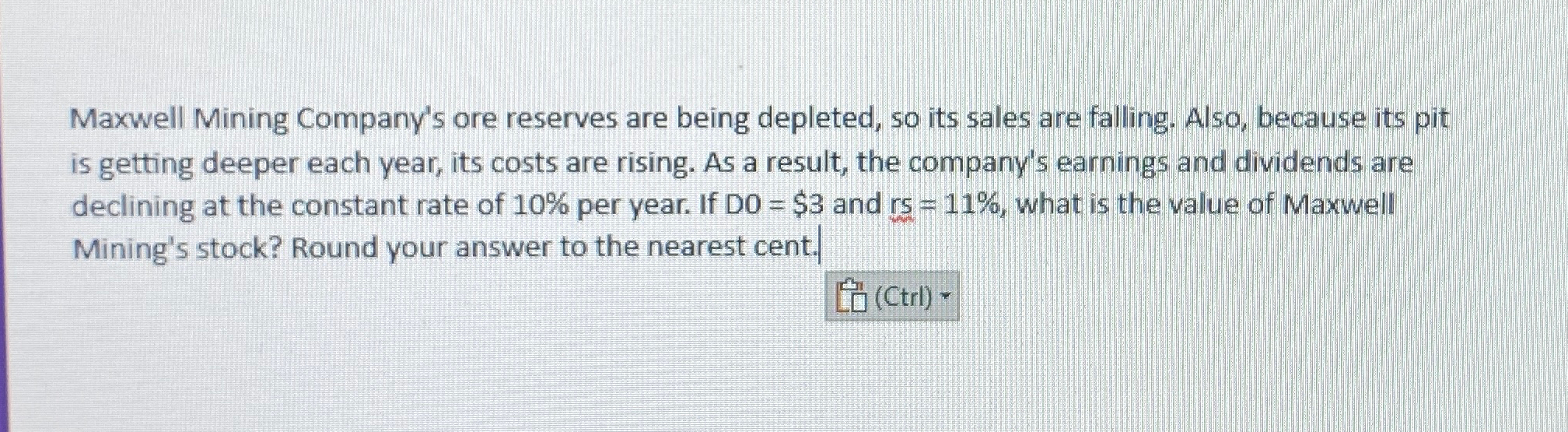Solved Maxwell Mining Company's ore reserves are being | Chegg.com