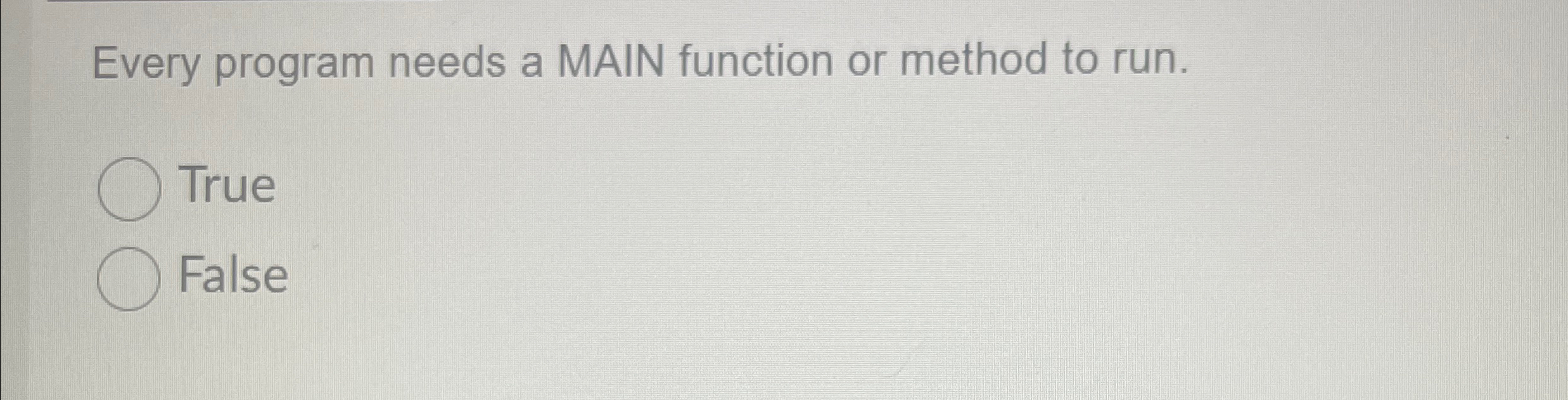 Solved Every program needs a MAIN function or method to | Chegg.com