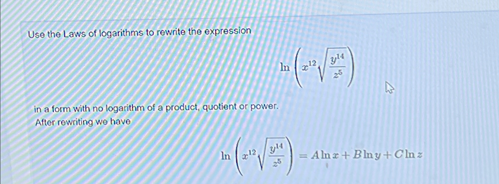 Solved Use the Laws of logarithms to rewrite the | Chegg.com