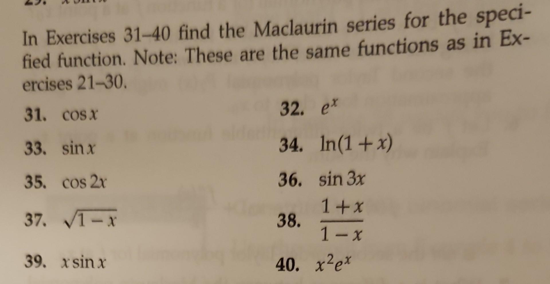 Solved In Exercises 31-40 find the Maclaurin series for the | Chegg.com