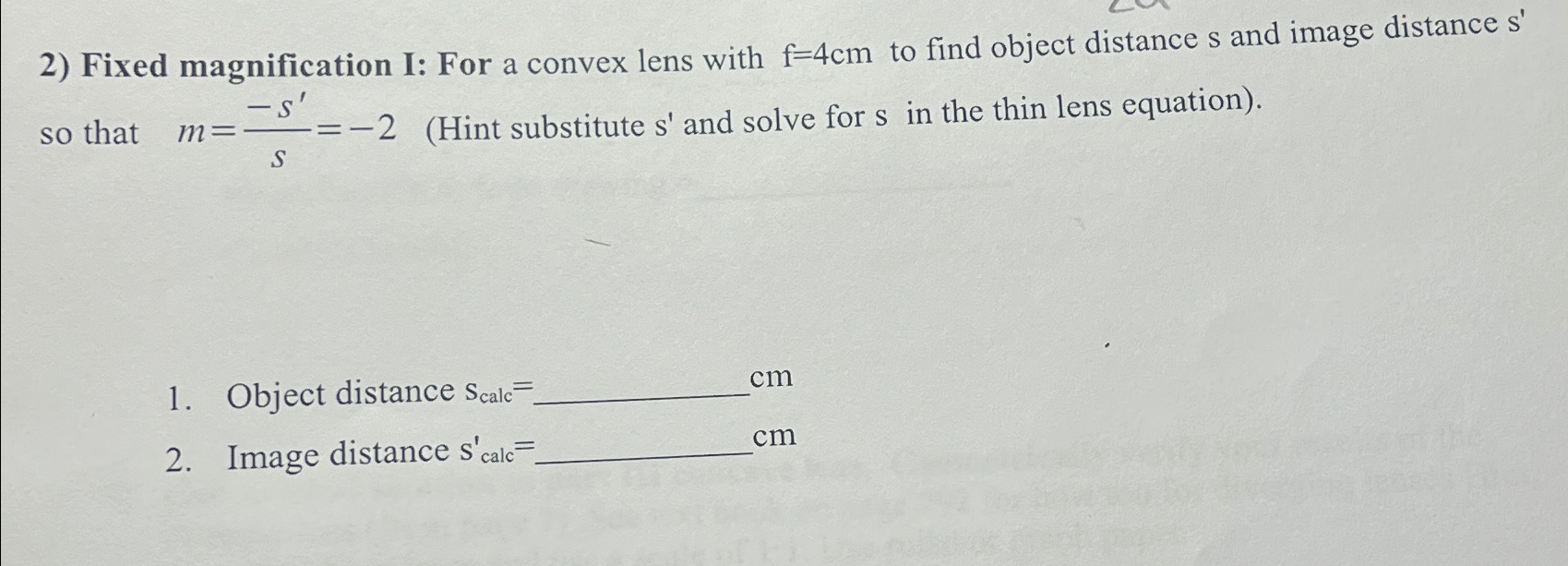 Solved Fixed magnification I: For a convex lens with f=4cm | Chegg.com