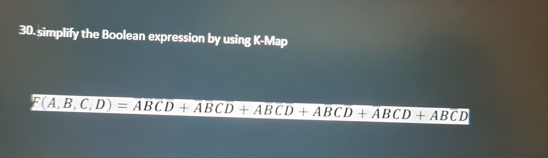 Solved simplify the Boolean expression by using K-Map | Chegg.com
