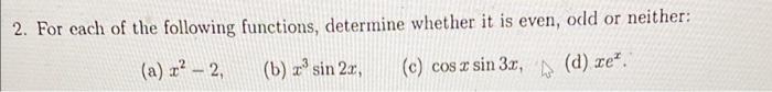 Solved 2. For each of the following functions, determine | Chegg.com