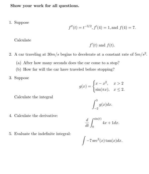 Solved Show your work for all questions. 1. Suppose | Chegg.com