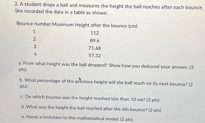 Solved 2. A student drops a ball and measures the height the | Chegg.com