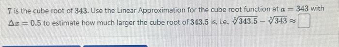 Solved 7 is the cube root of 343 . Use the Linear | Chegg.com