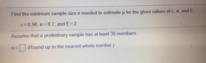 Solved Find the minimum sample size n needed to estimate u | Chegg.com