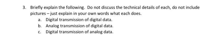 Solved 3. Briefly explain the following. Do not discuss the | Chegg.com