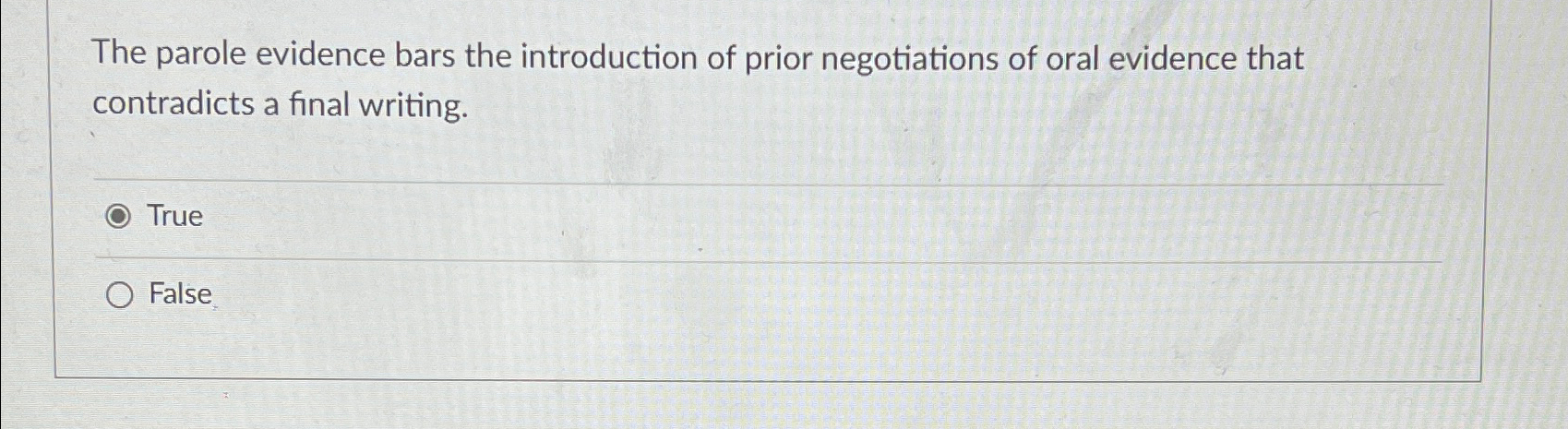 Solved The parole evidence bars the introduction of prior | Chegg.com