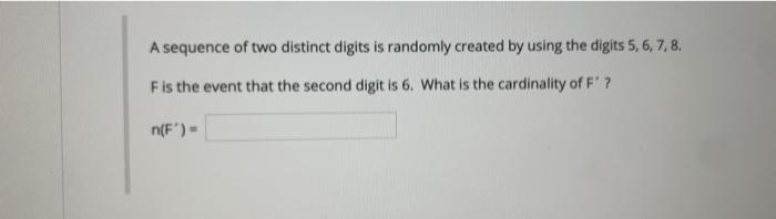 Solved A sequence of two distinct digits is randomly created | Chegg.com