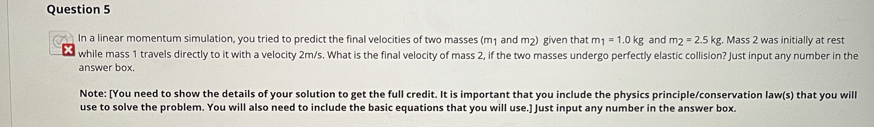 Solved Question 5In a linear momentum simulation, you tried | Chegg.com