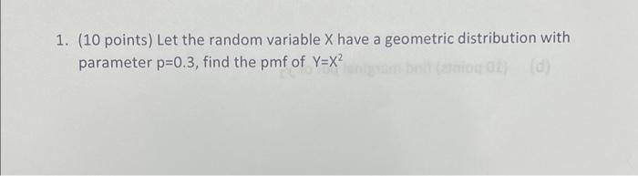 Solved 1. (10 points) Let the random variable X have a | Chegg.com