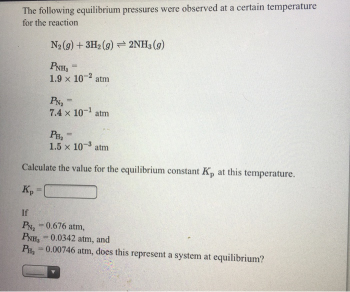 Solved Consider the following reaction: N2(g) + 3H2(g) = | Chegg.com