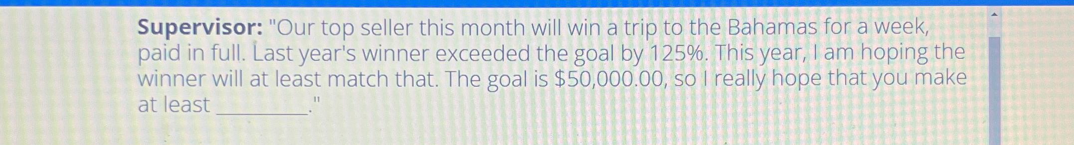 Solved Supervisor: "Our top seller this month will win a | Chegg.com