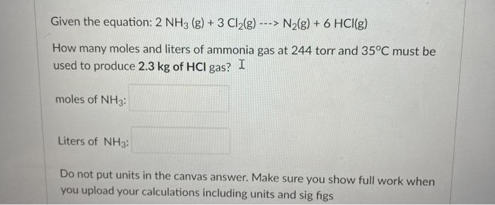 Solved Given the equation: 2 NH3 (g) + 3 Cl2(g) ---> N2(g) + | Chegg.com