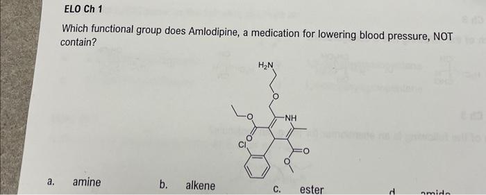 Solved Which functional group does Amlodipine, a medication | Chegg.com