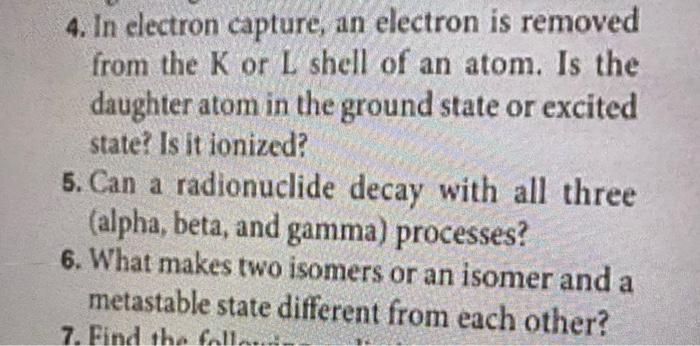Solved 4. In electron capture, an electron is removed from | Chegg.com