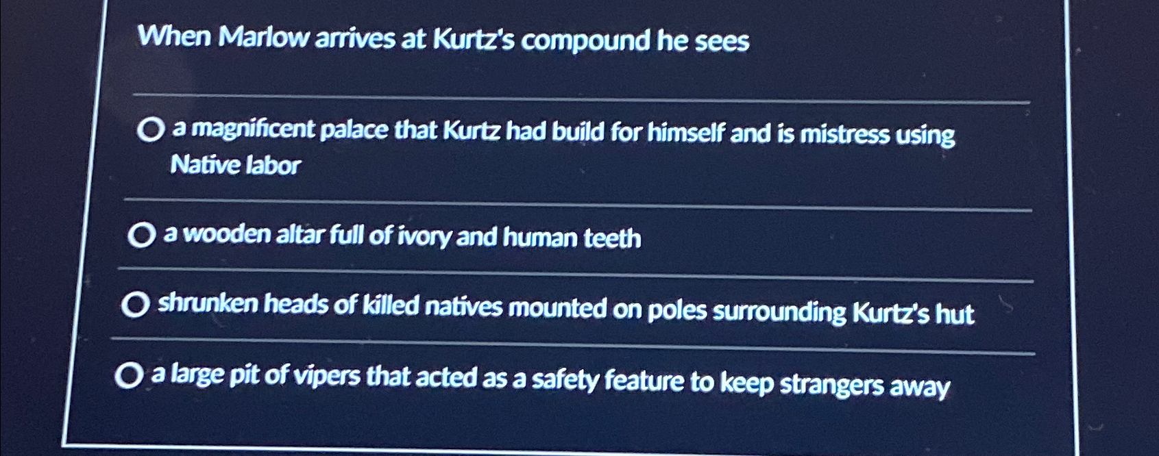 When Marlow arrives at Kurtz's compound he seesa | Chegg.com