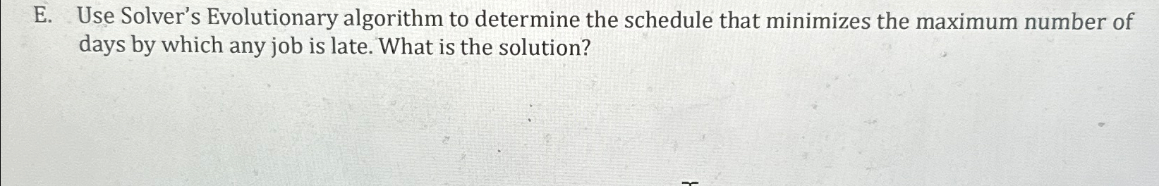 Solved E. ﻿Use Solver's Evolutionary algorithm to determine | Chegg.com