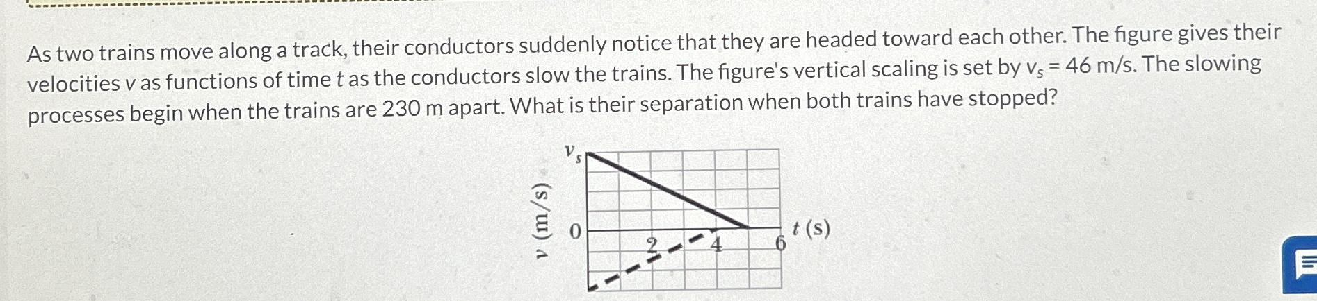 Solved As two trains move along a track, their conductors | Chegg.com
