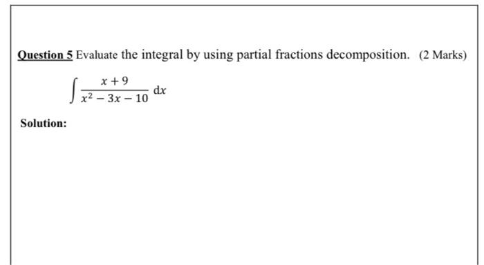 Solved Question 5 Evaluate the integral by using partial | Chegg.com