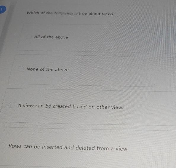 Solved Which of the following is true about views?All of the | Chegg.com