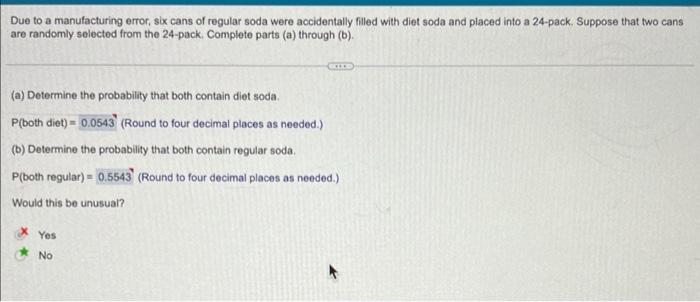 Solved Due to a manufacturing error, six cans of regular | Chegg.com