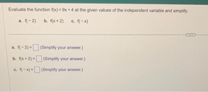 Solved Evaluate the function f(x)=9x+4 at the given values | Chegg.com