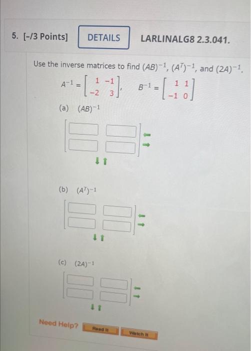 Solved Use the inverse matrices to find (AB)−1,(AT)−1, and | Chegg.com