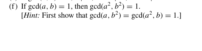 Solved (f) ﻿If gcd(a,b)=1, ﻿then gcd(a2,b2)=1.[Hint: First | Chegg.com