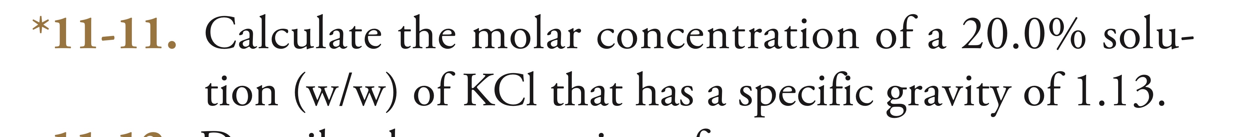Solved *11-11. ﻿Calculate the molar concentration of a 20.0% | Chegg.com