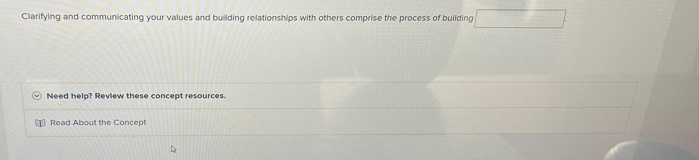 Solved Clarifying and communicating your values and building | Chegg.com