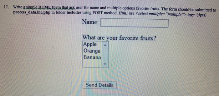 Solved 17 Write A Simple Html Form That Ask User For Name 0740