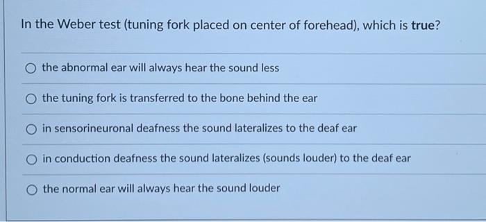 Solved In the Weber test (tuning fork placed on center of | Chegg.com