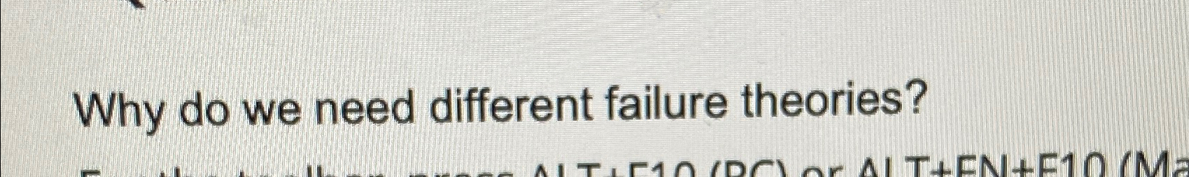 Solved Why do we need different failure theories? | Chegg.com
