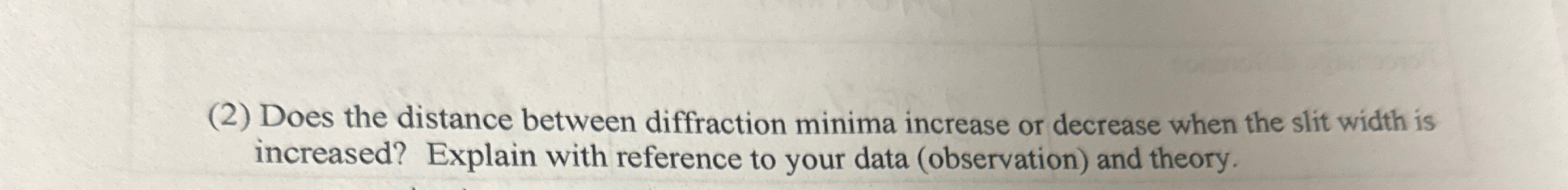 Solved (2) ﻿Does the distance between diffraction minima | Chegg.com